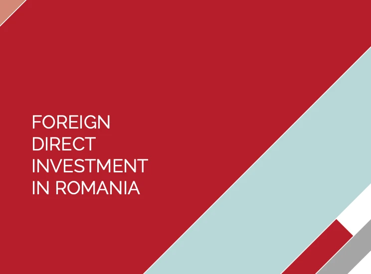 Foreign Direct Investment in Romania - Foreign Investors Council